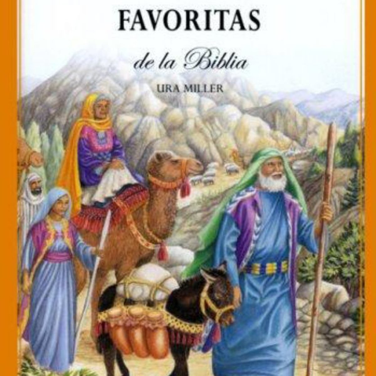Historias Favoritas de la Biblia by Ura Miller