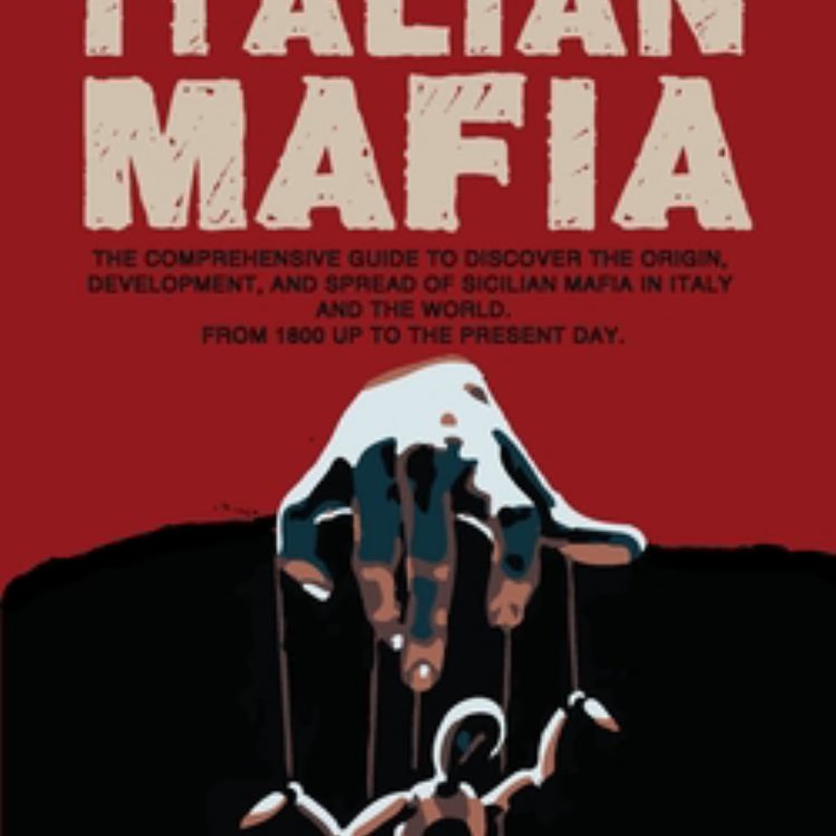 History of Italian Mafia by David Anversa