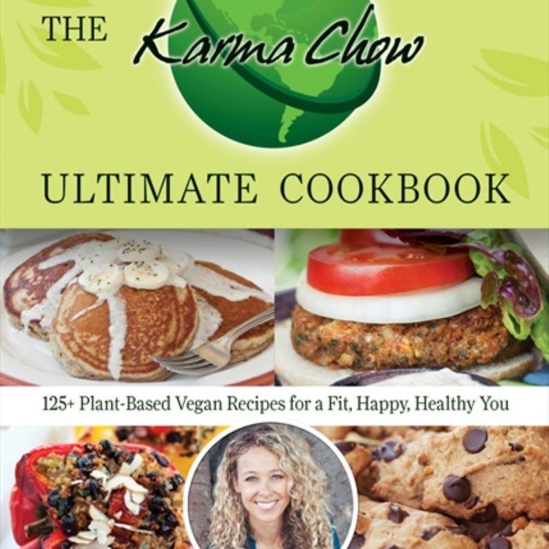 The Karma Chow Ultimate Cookbook by Melissa Costello, Tony Horton