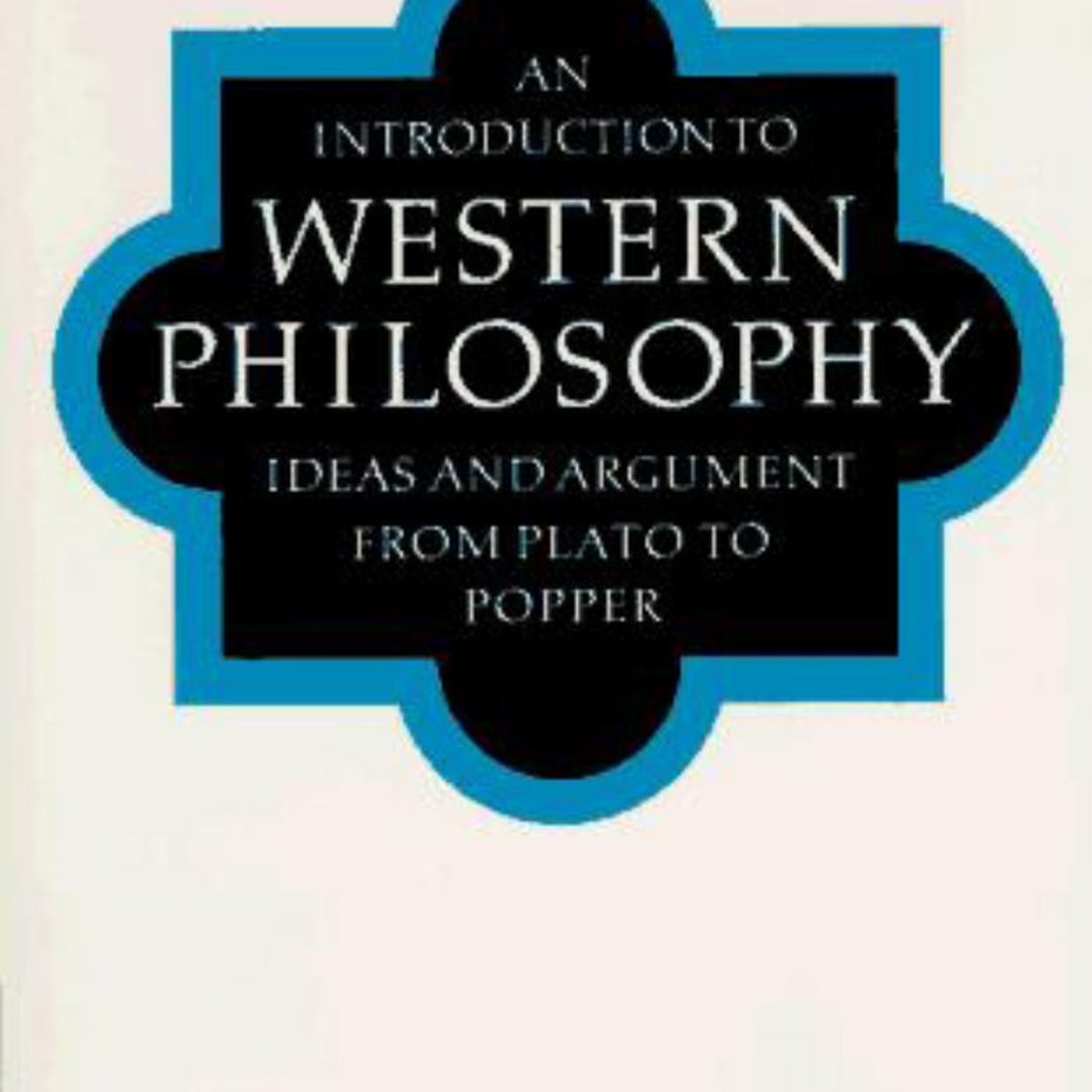 An Introduction to Western Philosophy by Antony G. Flew