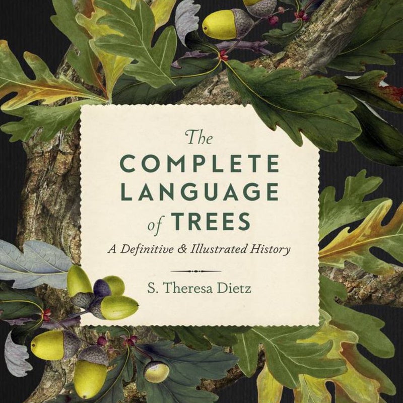 The Complete Language of Trees by S. Theresa Dietz | Pangobooks