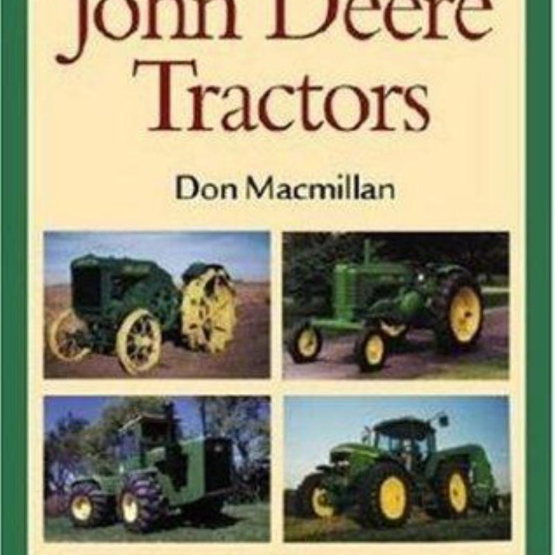 The Field Guide to John Deere Tractors by Don Macmillan