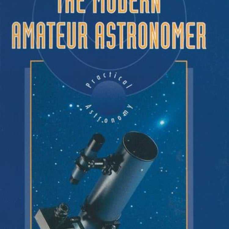 The Modern Amateur Astronomer by Patrick Moore