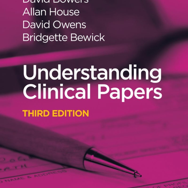 Understanding Clinical Papers by David Bowers, Allan House, David Owens ...