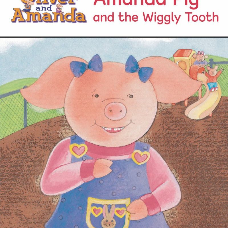 Amanda Pig and the Wiggly Tooth by Jean Van Leeuwen | Pangobooks