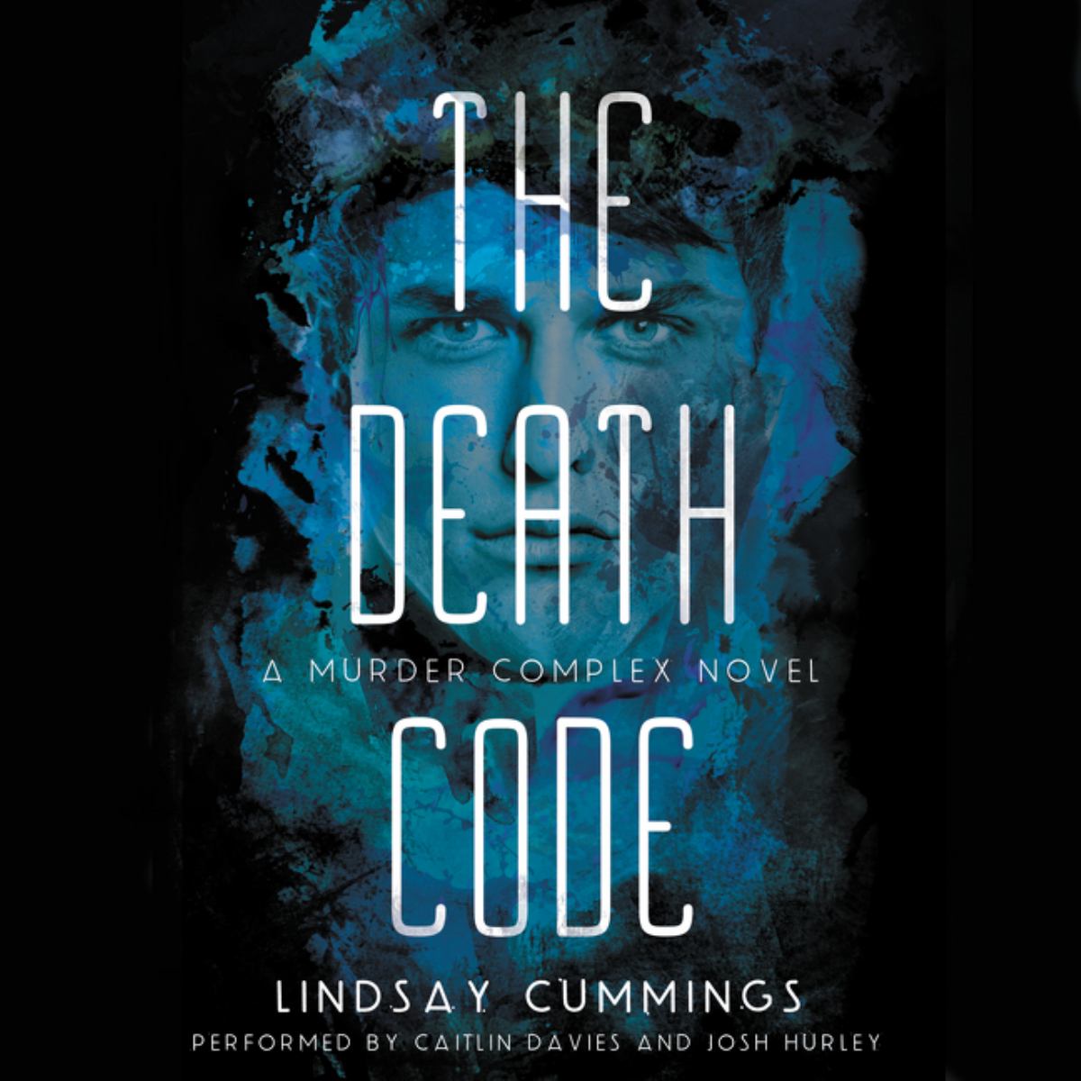 The Murder Complex #2: the Death Code by Lindsay Cummings, Caitlin ...