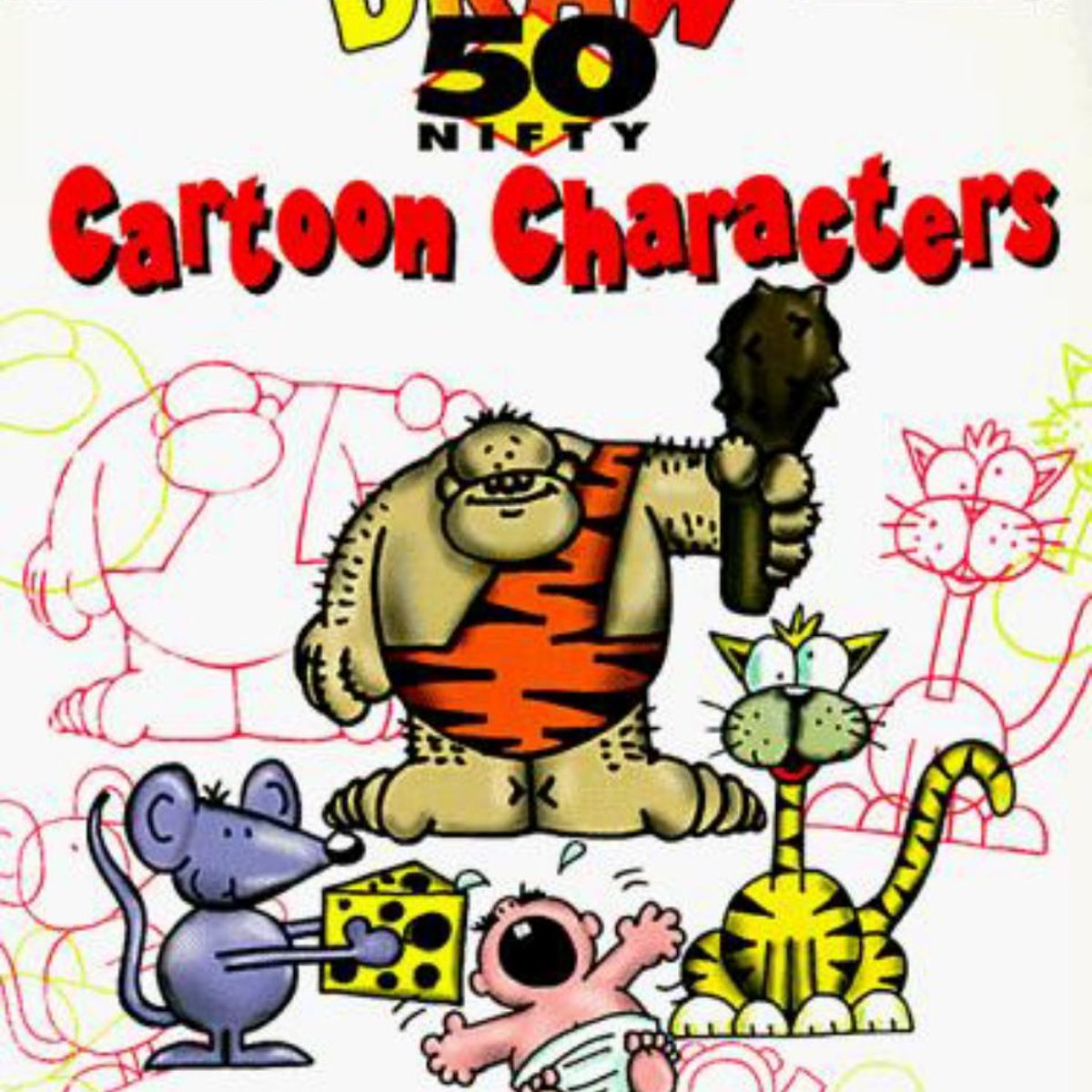 50 Nifty Cartoon Characters to Draw by Neal Yamamoto