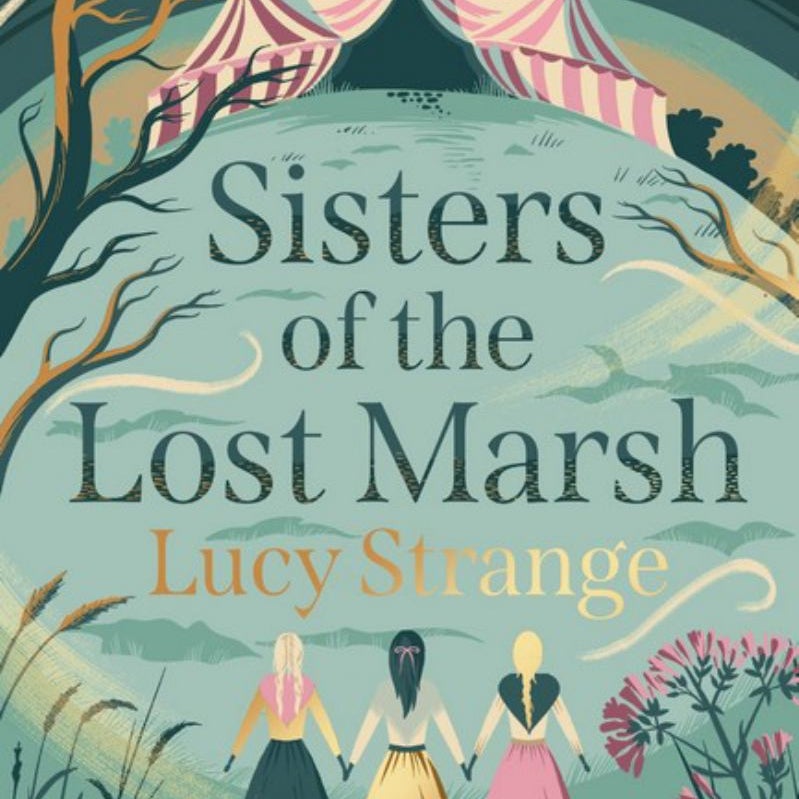 Sisters of the Lost Marsh by Lucy Strange