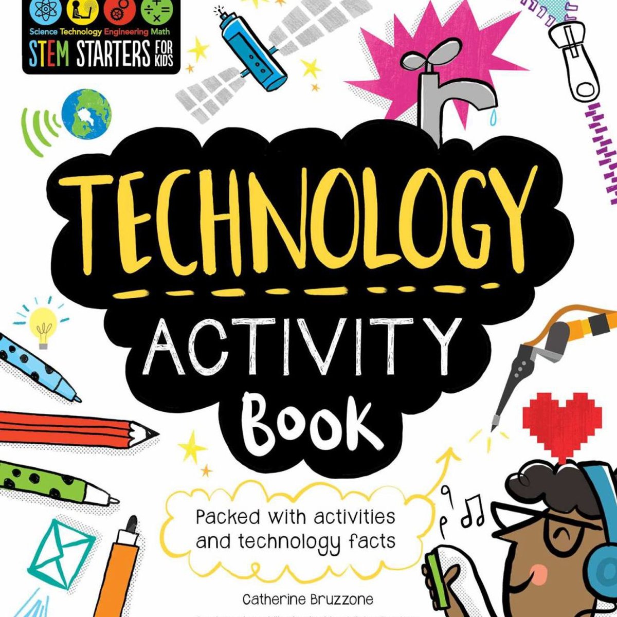 STEM Starters for Kids Technology Activity Book by Catherine Bruzzone ...