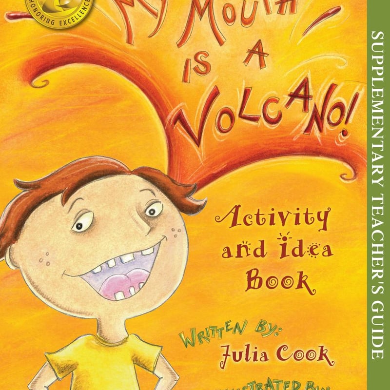 My Mouth Is a Volcano! Activity and Idea Book