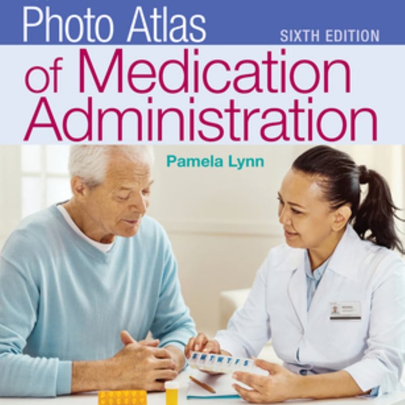 Lippincott Photo Atlas of Medication Administration by Pamela B. Lynn ...