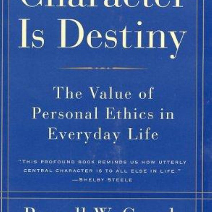 Character Is Destiny