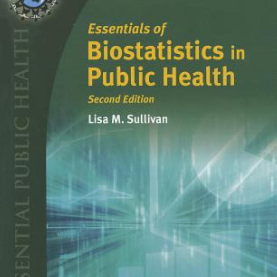 Essentials of Biostatistics in Public Health by Lisa Sullivan