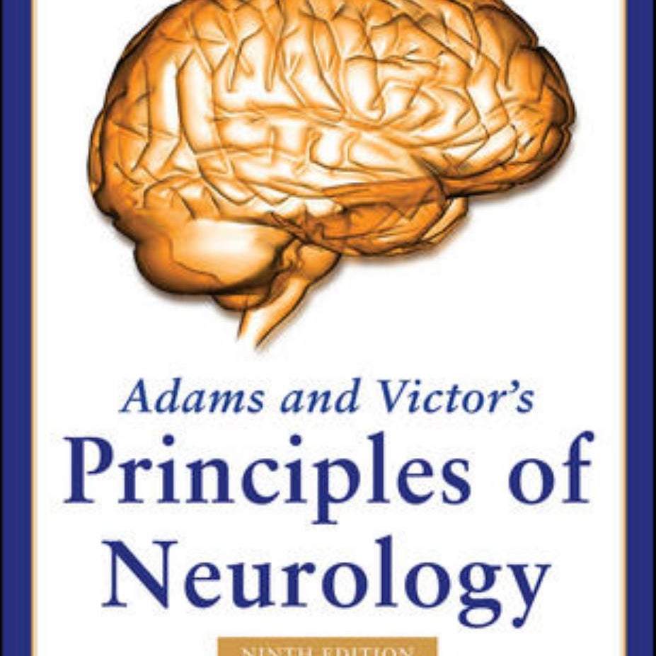 Adams and Victor's Principles of Neurology, Ninth Edition by Allan H. Ropper, Martin A. Samuels
