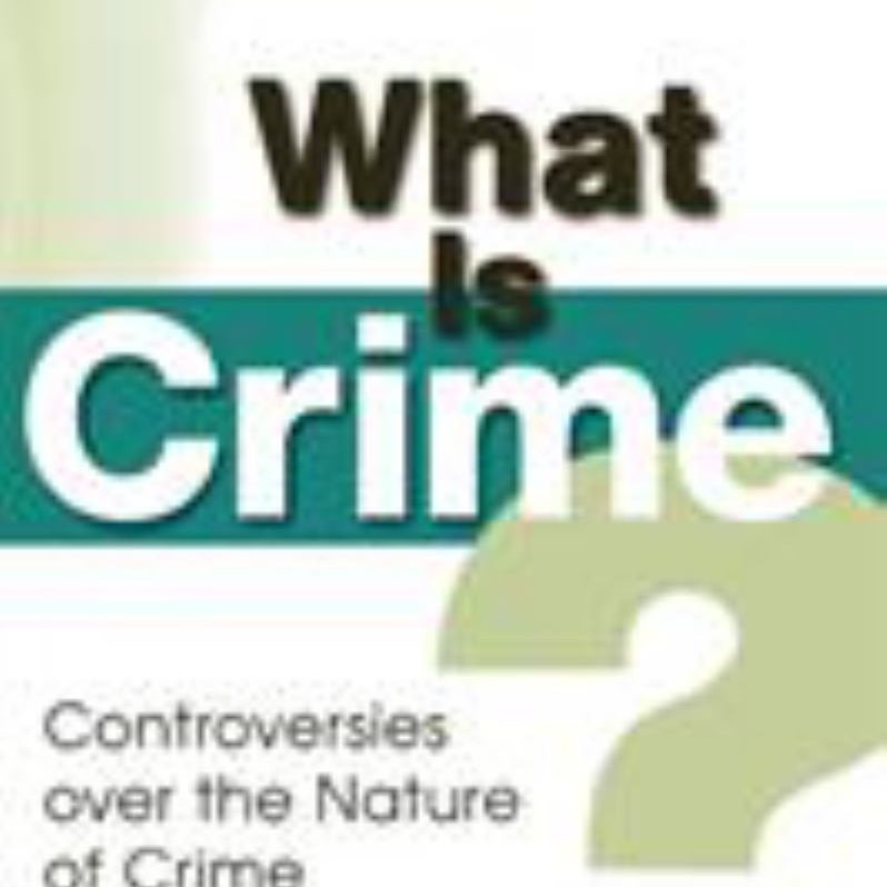 What Is Crime? by Kathyrn Ann Farr, Marc Gertz, Don C. Gibbons, Leroy C ...