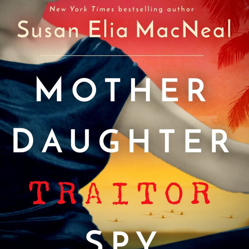 Mother Daughter Traitor Spy by Susan Elia MacNeal | Pangobooks