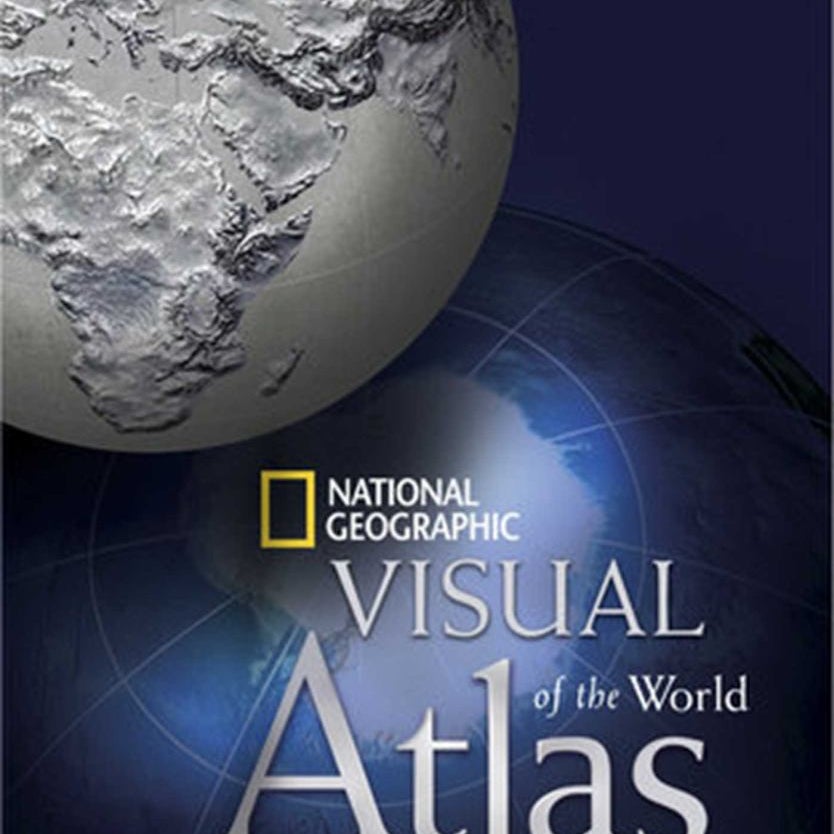 National Geographic Visual Atlas of the World by National Geographic