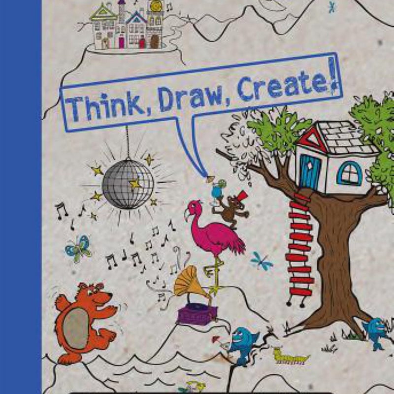 Think, Draw, Create