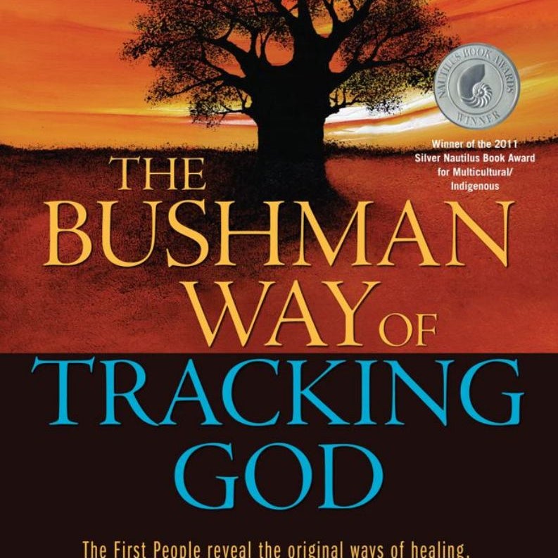 The Bushman Way of Tracking God