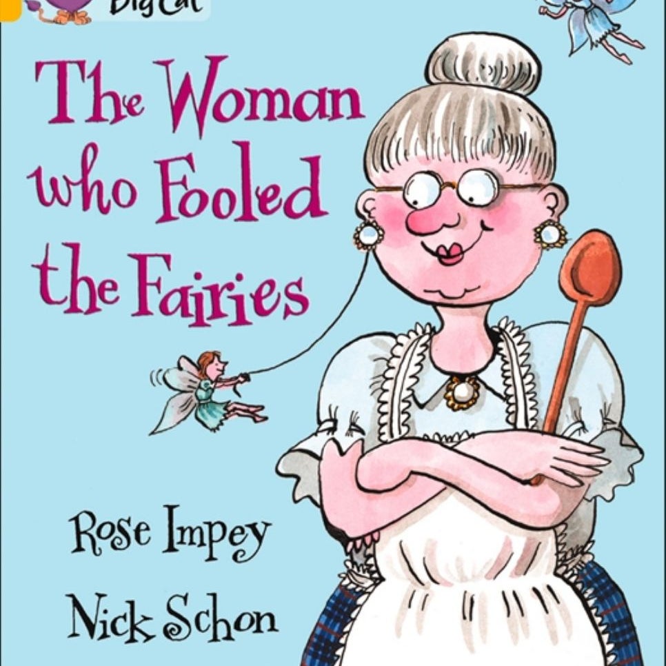 The Woman Who Fooled the Fairies by Rose Impey