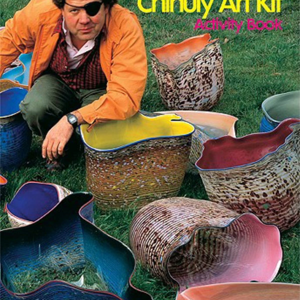 Chihuly Art Kit Activity Book by Dale Chihuly