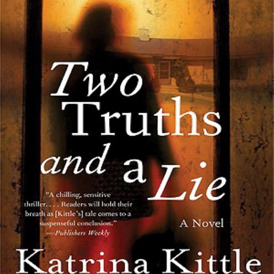 Two Truths and a Lie by Katrina Kittle