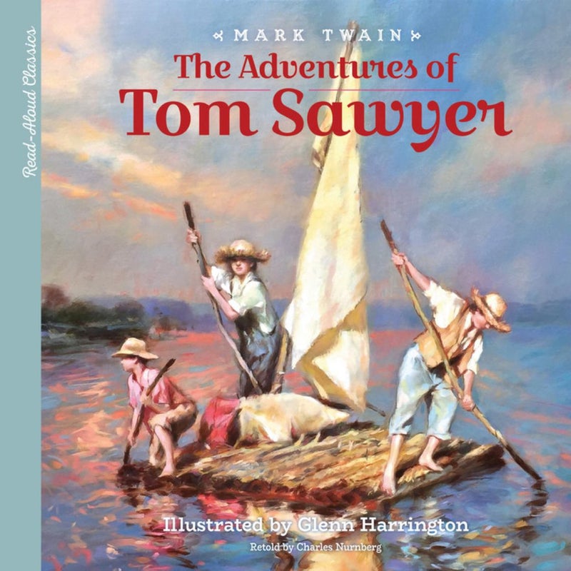 Read-Aloud Classics: the Adventures of Tom Sawyer by Charles Nurnberg ...