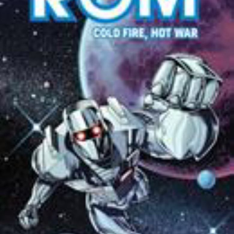Rom: Cold Fire, Hot War by Chris Ryall, Christos Gage