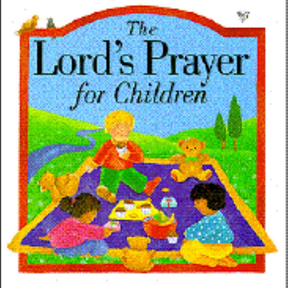 The Lord's Prayer for Children by Lois Rock