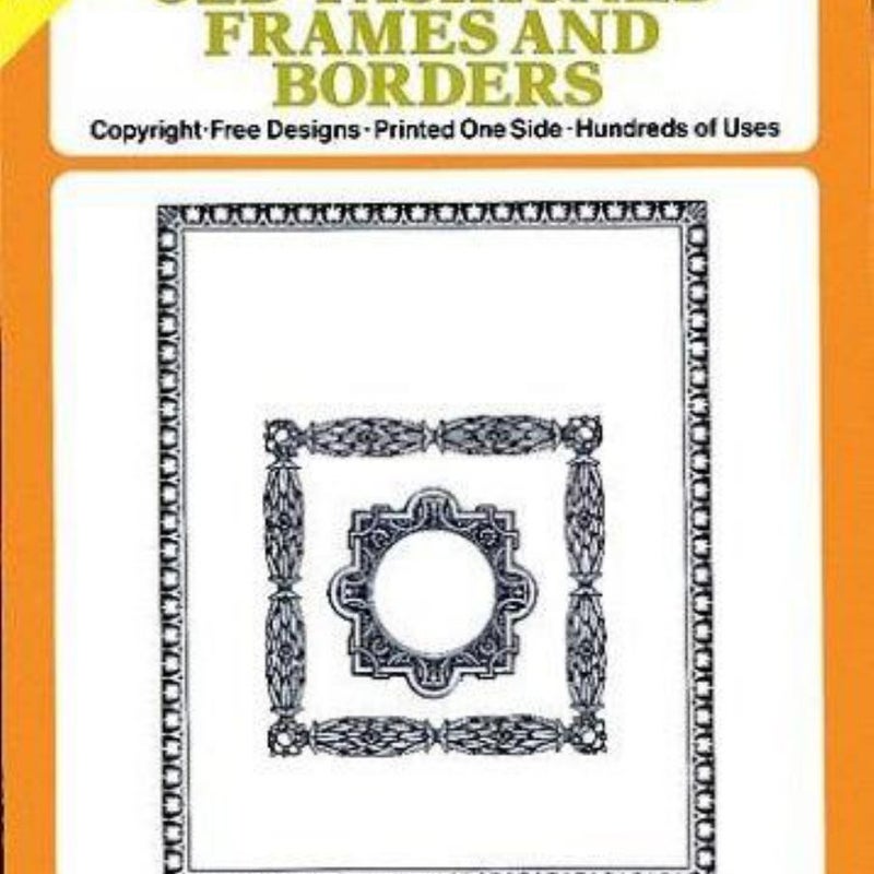 Ready-to-Use Old-Fashioned Frames and Borders by Carol Belanger Grafton
