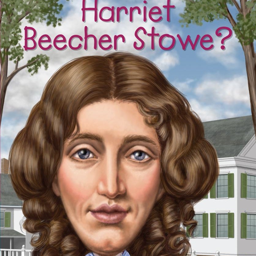 Who Was Harriet Beecher Stowe? by Dana Meachen Rau, Who HQ
