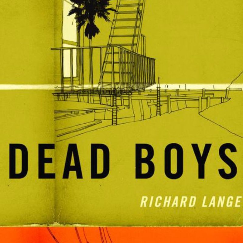 Dead Boys by Richard Lange | Pangobooks
