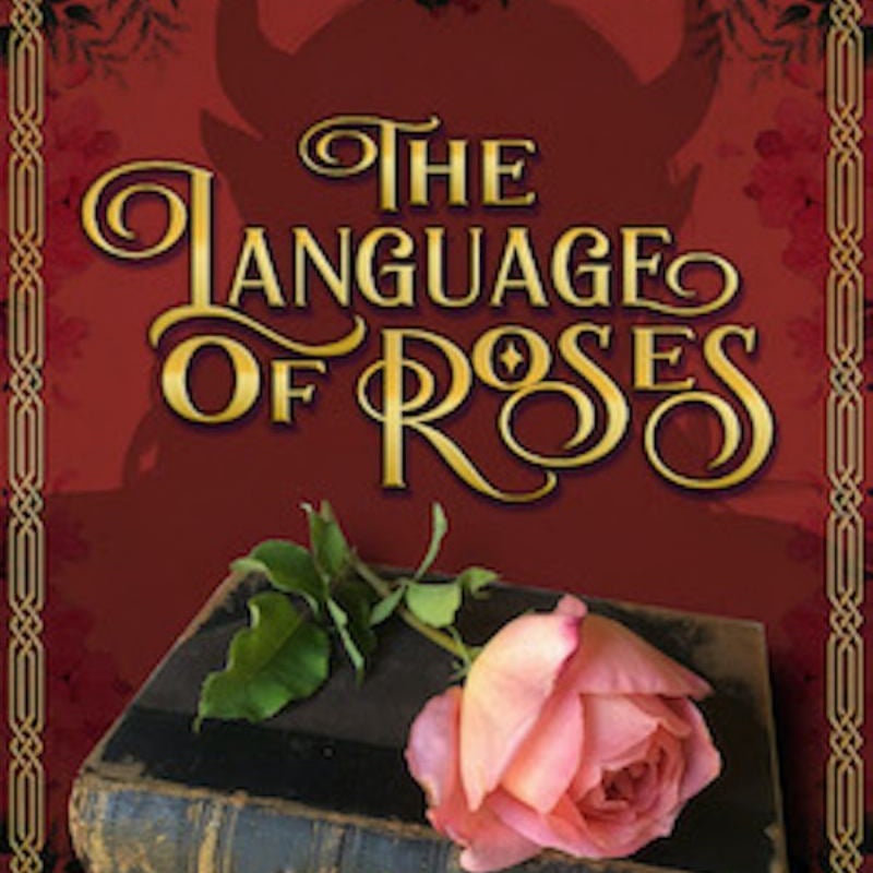 The Language of Roses by Heather Rose Jones