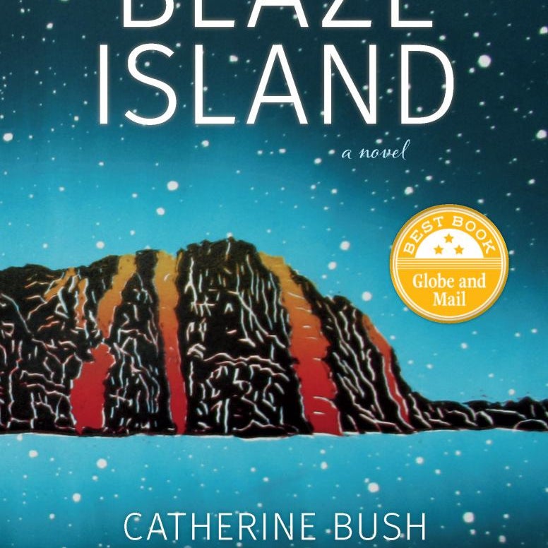 Blaze Island by Catherine Bush