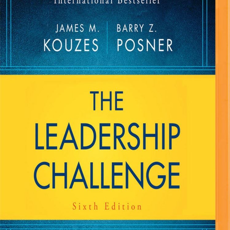 The Leadership Challenge Sixth Edition by James M. Kouzes, Barry Z. Posner, Brian Holsopple