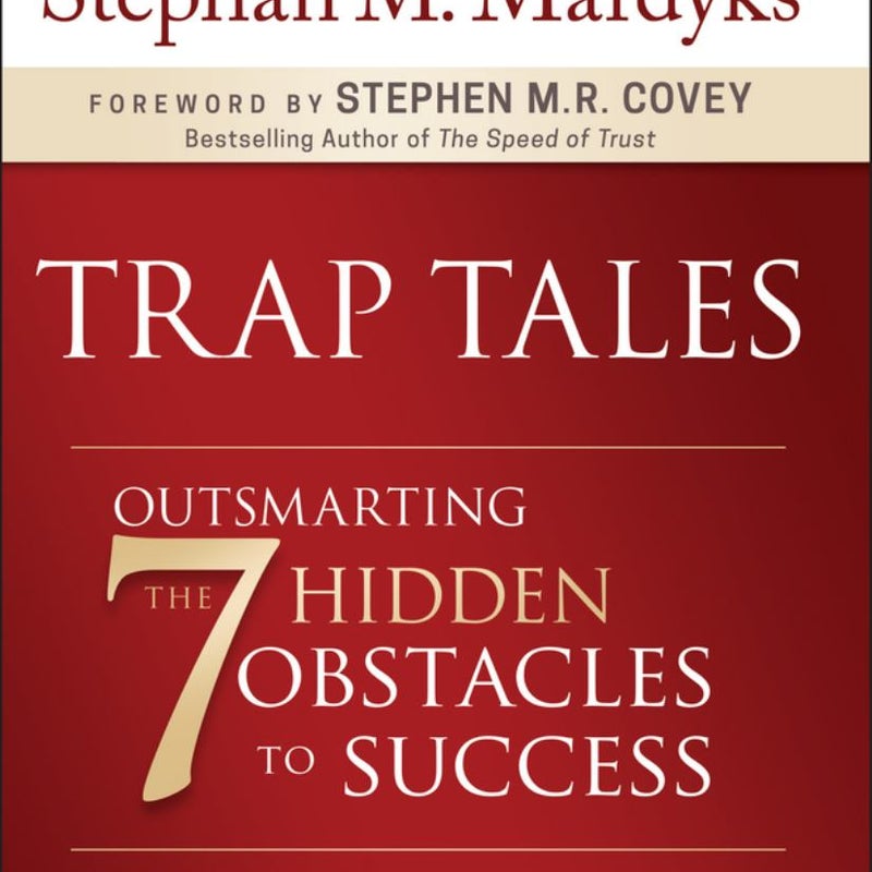Trap Tales by David M. R. Covey, Stephan M. Mardyks, Stephen M. R. Covey