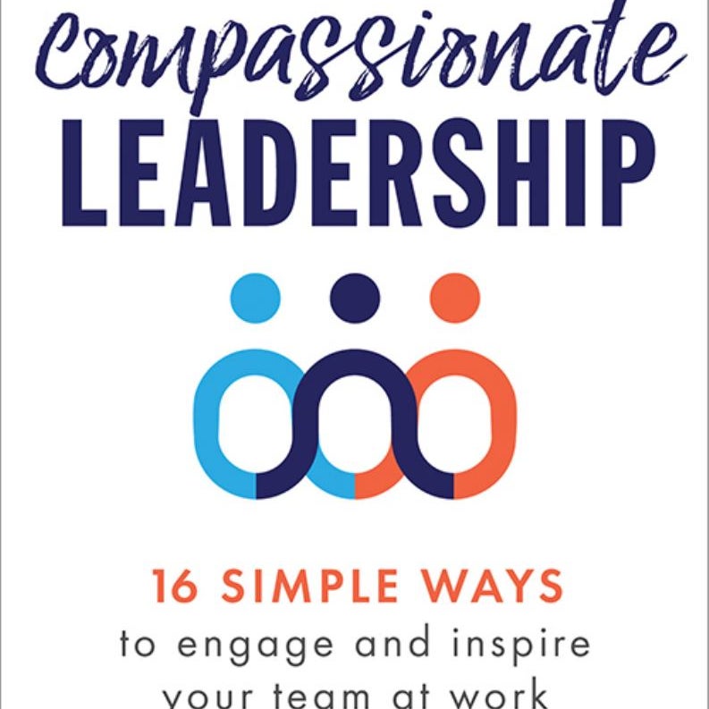 Compassionate Leadership by Paul Axtell
