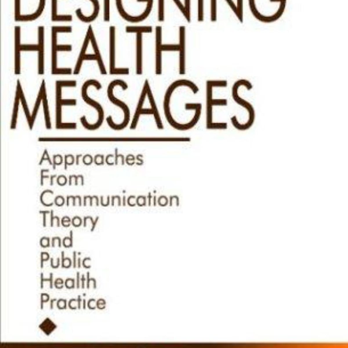 Designing Health Messages by Edward W. Maibach