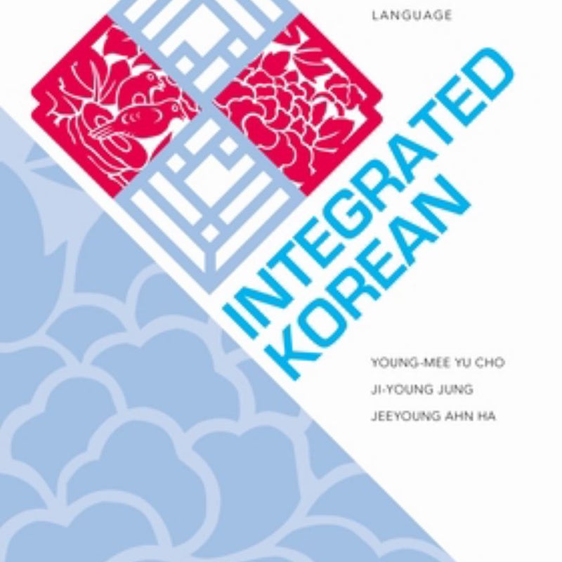 Integrated Korean by Young-Mee Yu Cho, Ji-Young Jung, Jeeyoung Ahn Ha ...