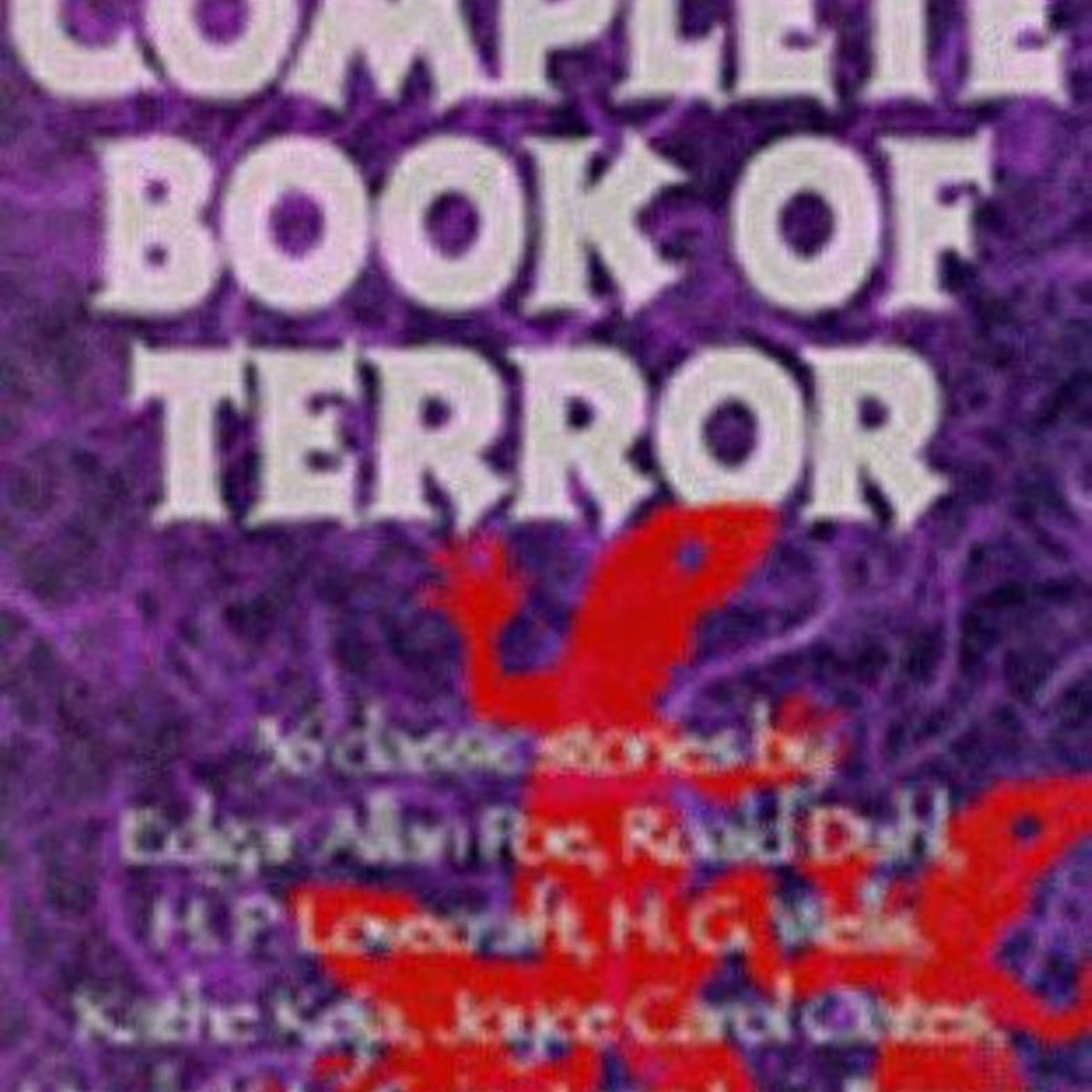 Wolf's Complete Book of Terror by Leonard Wolf