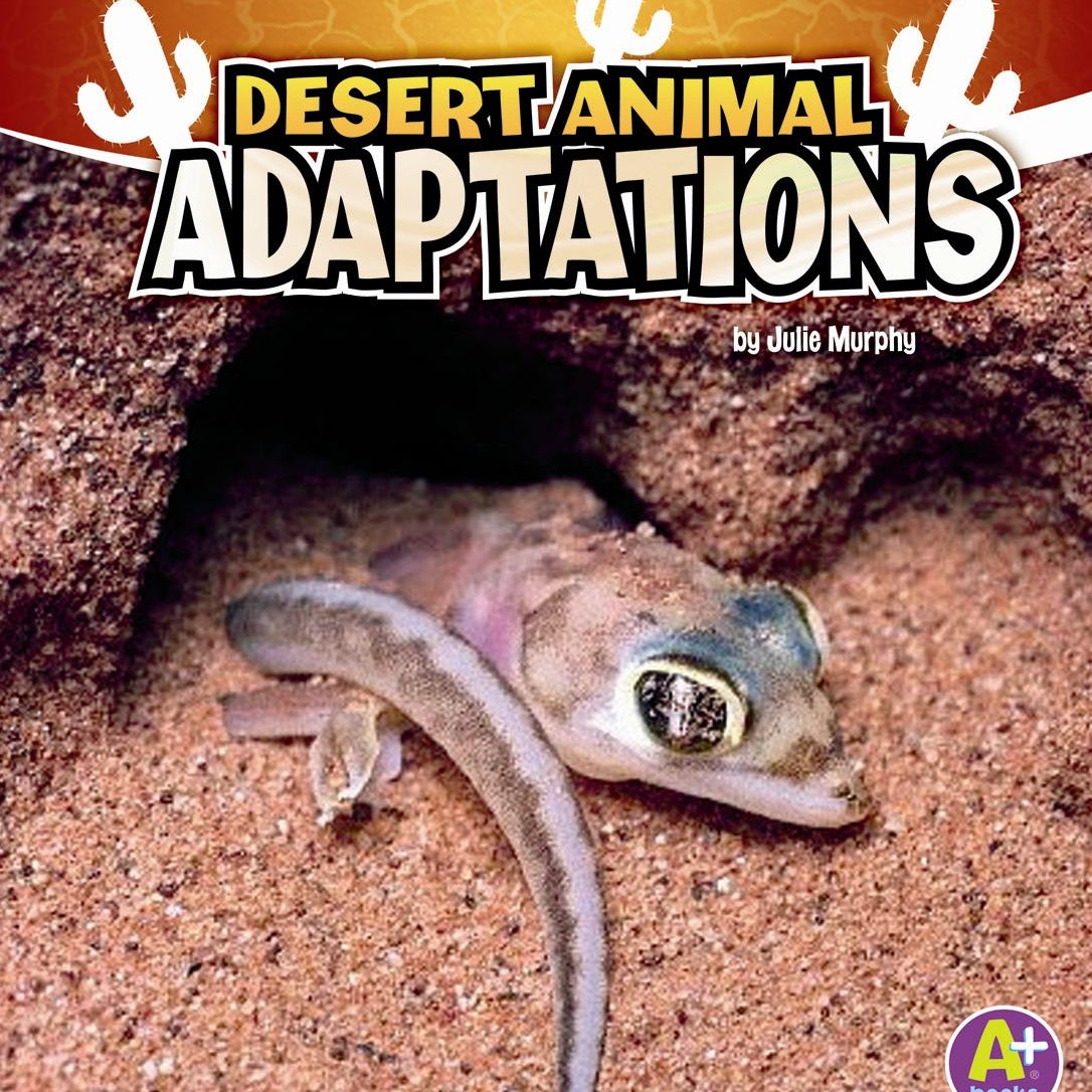 Desert Animal Adaptations by Julie Murphy