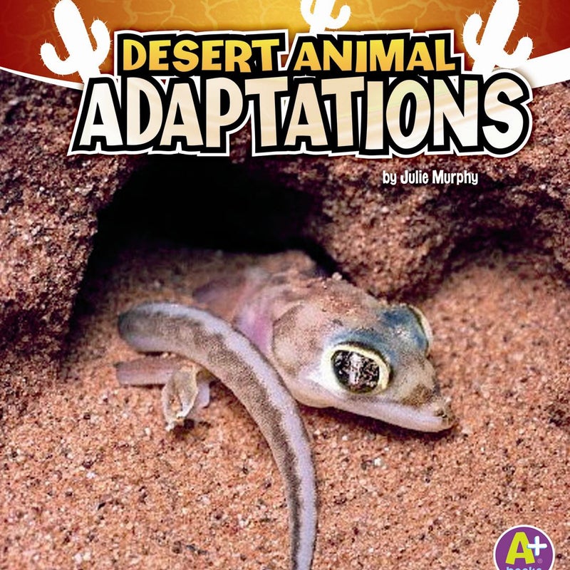 Desert Animal Adaptations by Julie Murphy
