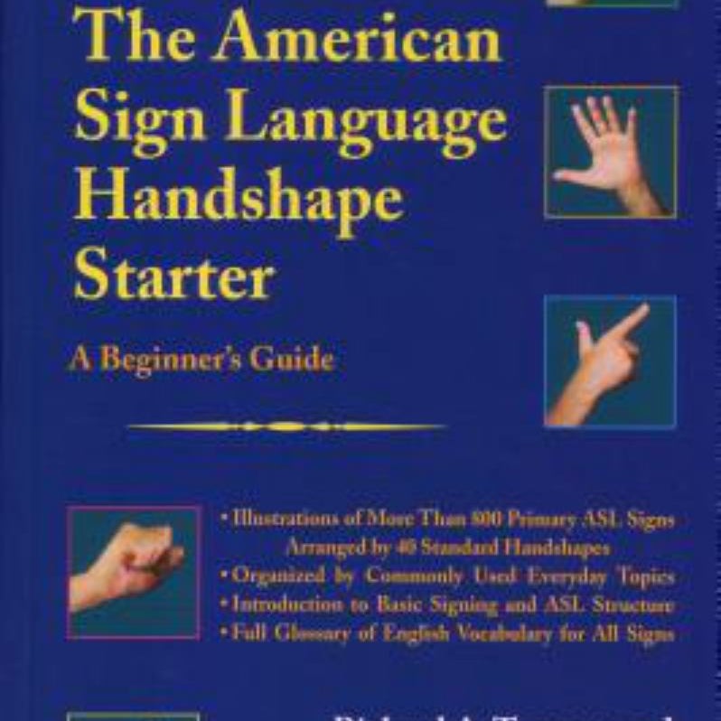 The American Sign Language Handshape Starter by Richard A. Tennant ...