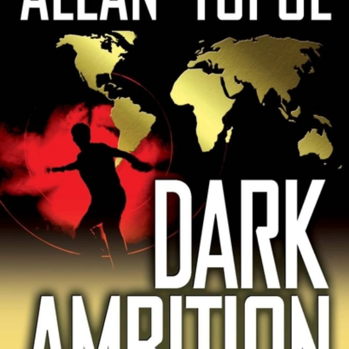 Dark Ambition by Allan Topol