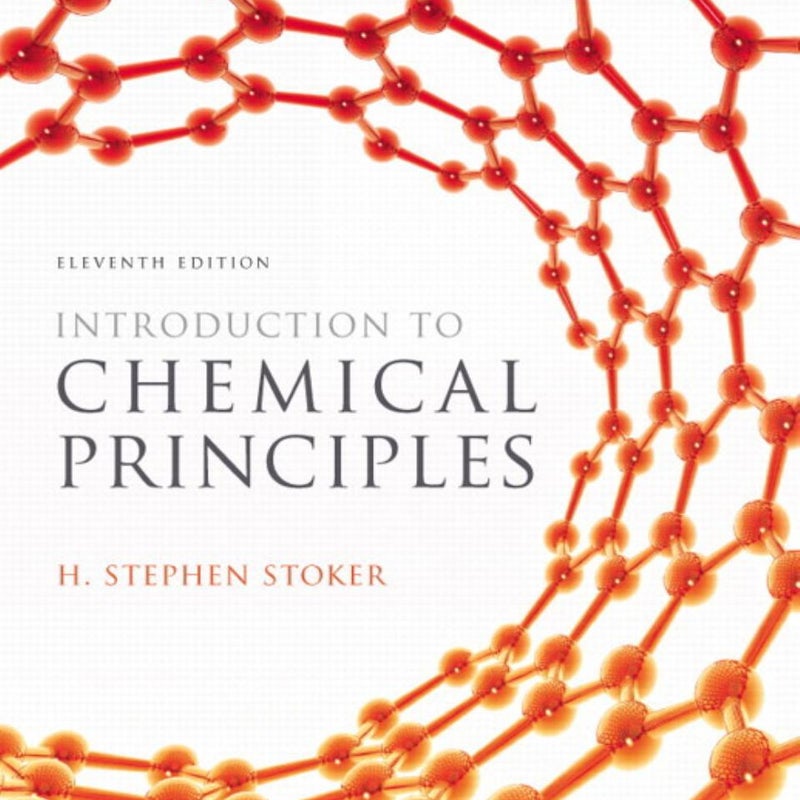 Introduction to Chemical Principles by H. Stephen Stoker
