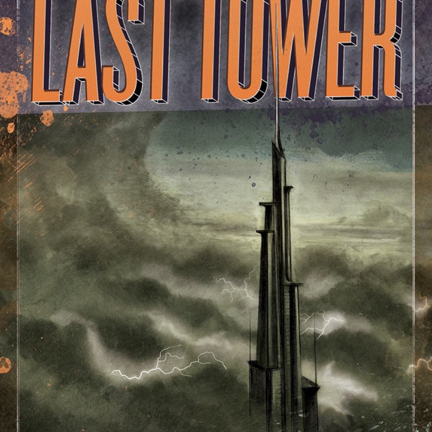 The Last Tower by Brian Oxley, Erik Peterson, OxVision Books