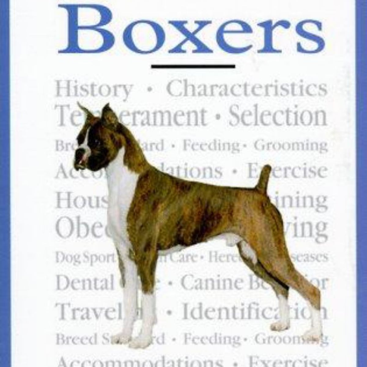 A New Owner's Guide to Boxers by Richard K. Tomita