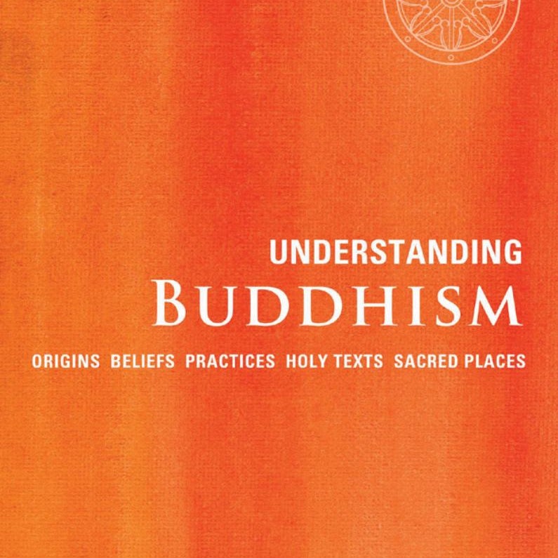 Understanding Buddhism by Malcolm David Eckel
