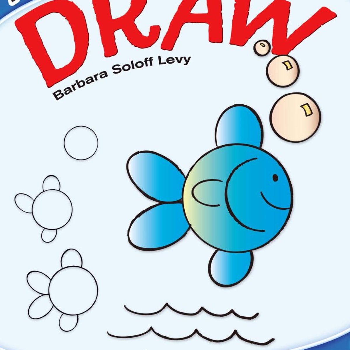 How to Draw by Barbara Soloff Levy