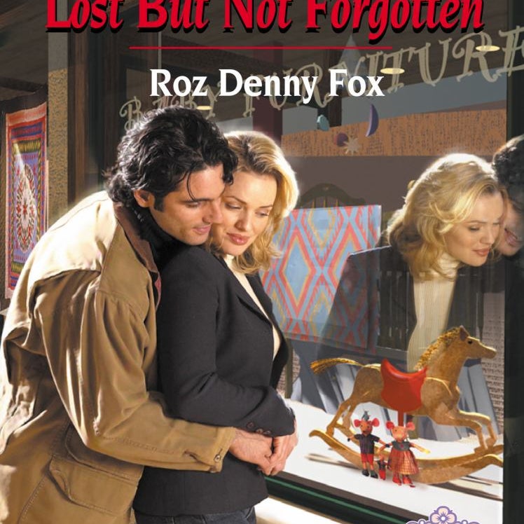 Lost but Not Forgotten by Roz Denny Fox